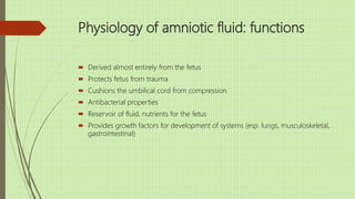 amniotic fluid normal and abnormal | PPTX