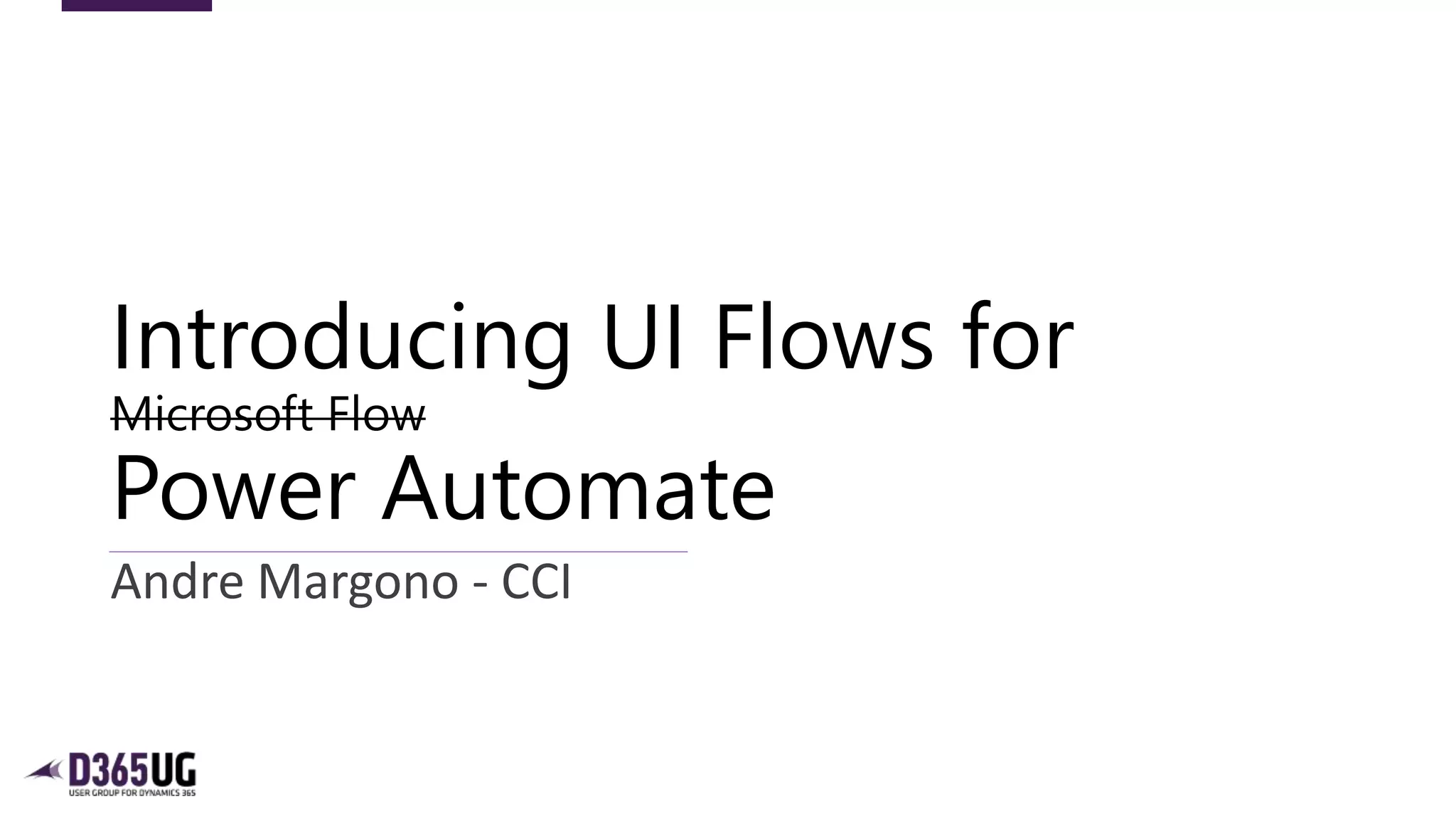 Melbourne UG Presentation - UI Flow for Power Automate | PPT
