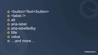 Siteimprove TechTalk: Demystifying Accessible Names | PPTX | Web Design and HTML | Internet
