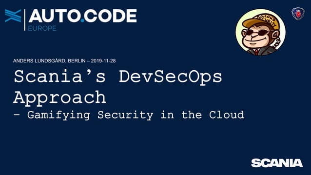 Scania's DevSecOps approach - Gamifying Security - auto:CODE | PPTX