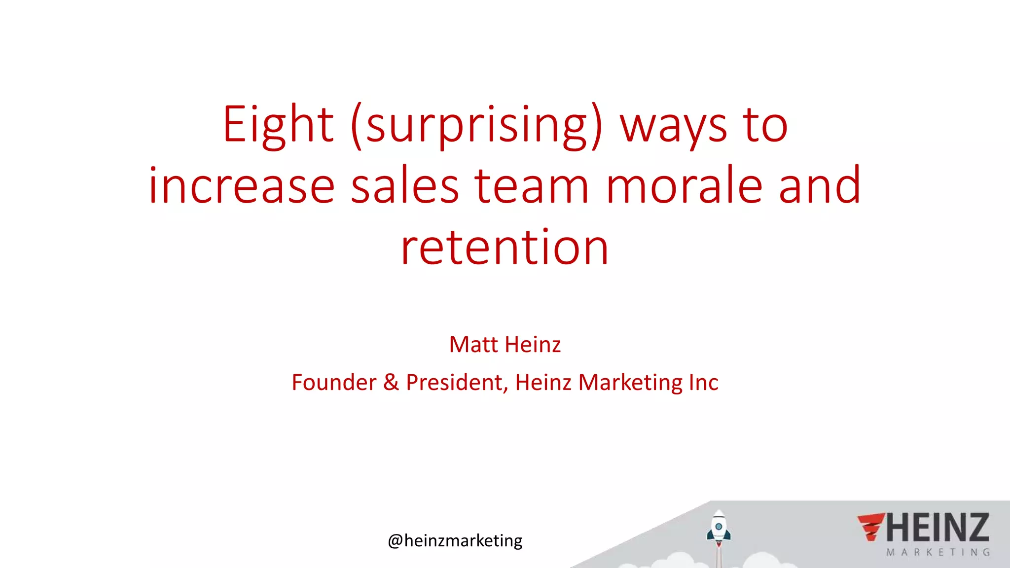 Eight (surprising) ways to increase sales team morale and retention | PPTX