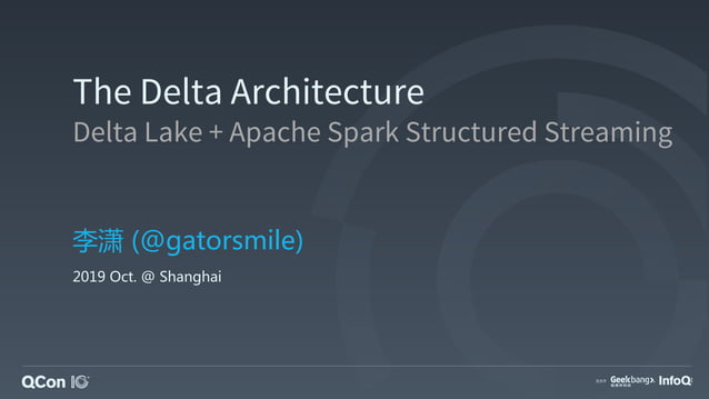 Delta Lake Architecture: Delta Lake + Apache Spark Structured Streaming ...