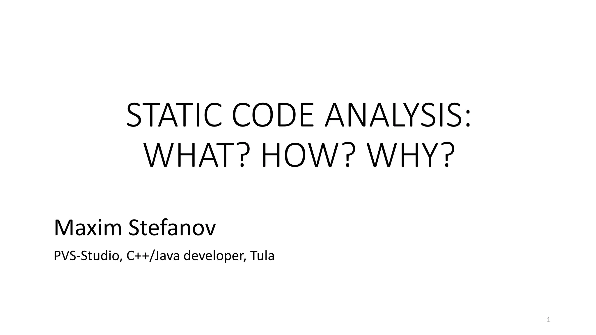 Static Code Analysis What How Why Ppt