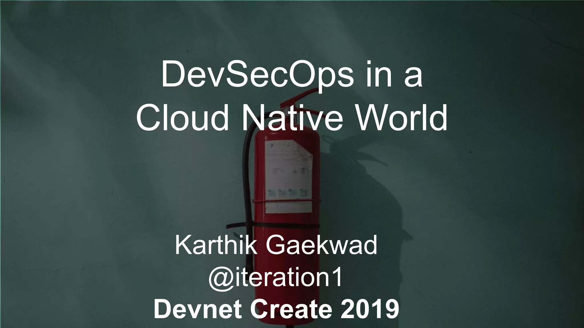 DevSecOps in a cloudnative world | PPT