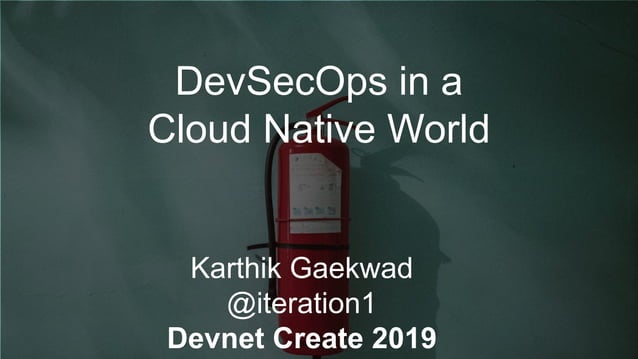 DevSecOps in a cloudnative world | PPT