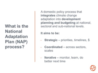 Climate Change Adaptation and the NAP Process | PPT