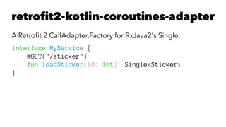 Reduce dependency on Rx with Kotlin Coroutines | PPT