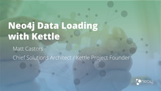 Neo4j Data Loading with Kettle | PPT