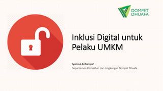 Inklusi Digital untuk Pelaku UMKM | PPTX