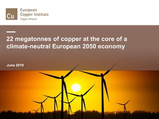 22 Million tonnes of copper at the core of a climate-neutral European 2050 economy | PDF