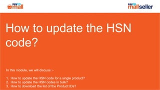 How to update HSN code - Wholesale | PPT