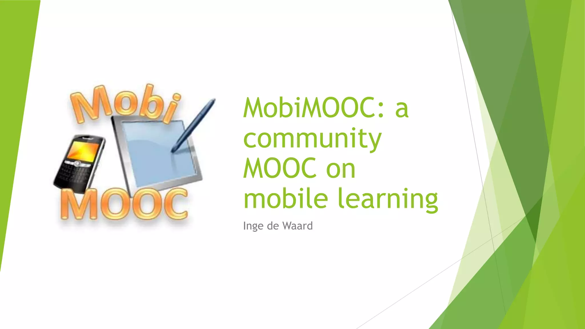 MobiMOOC design of a community MOOC | PPTX
