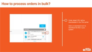 Steps to process orders in bulk for NonLMD sellers | PPT