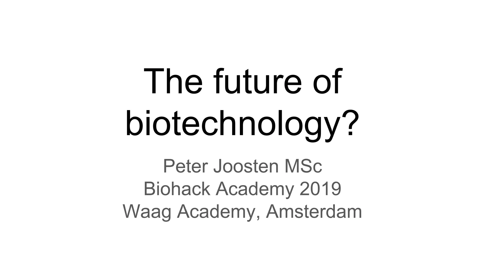 Biohack Academy - The future of biotechnology? | PDF