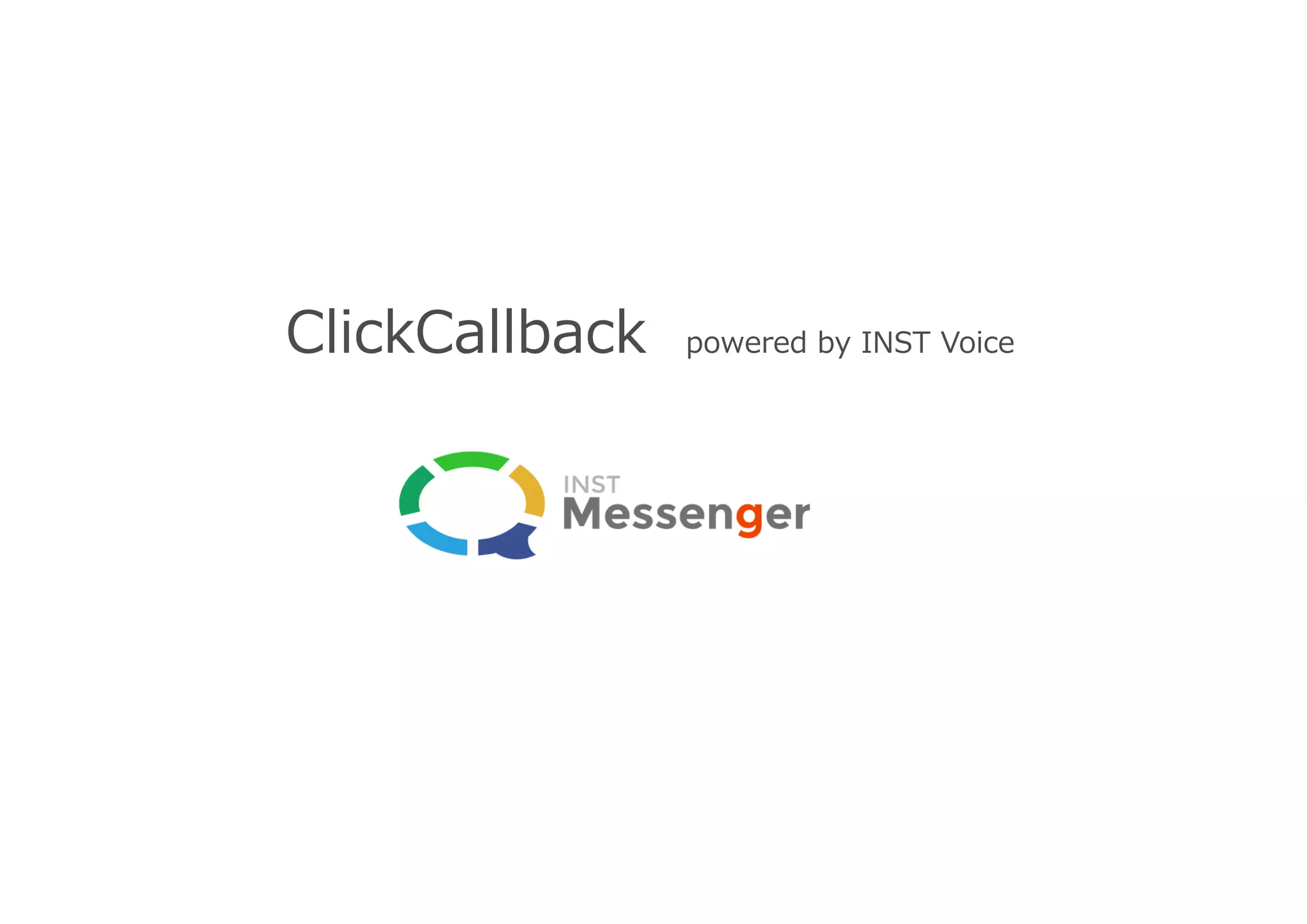 INST Messenger ClickCallBack | PPT