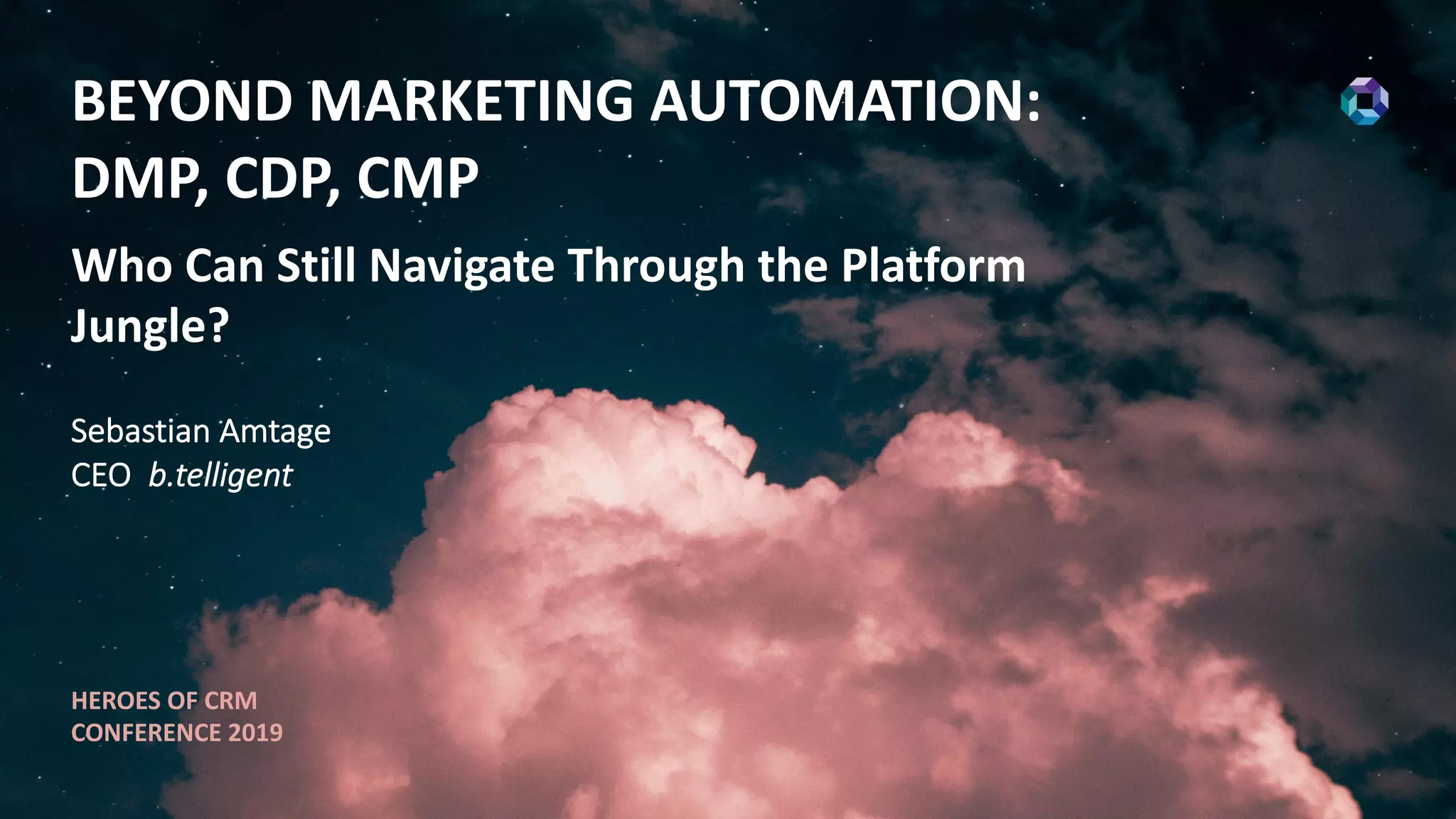 Sebastian Amtage - Beyond Marketing Automation: DMP, CDP, CMP. Who Can Still Navigate Through ...