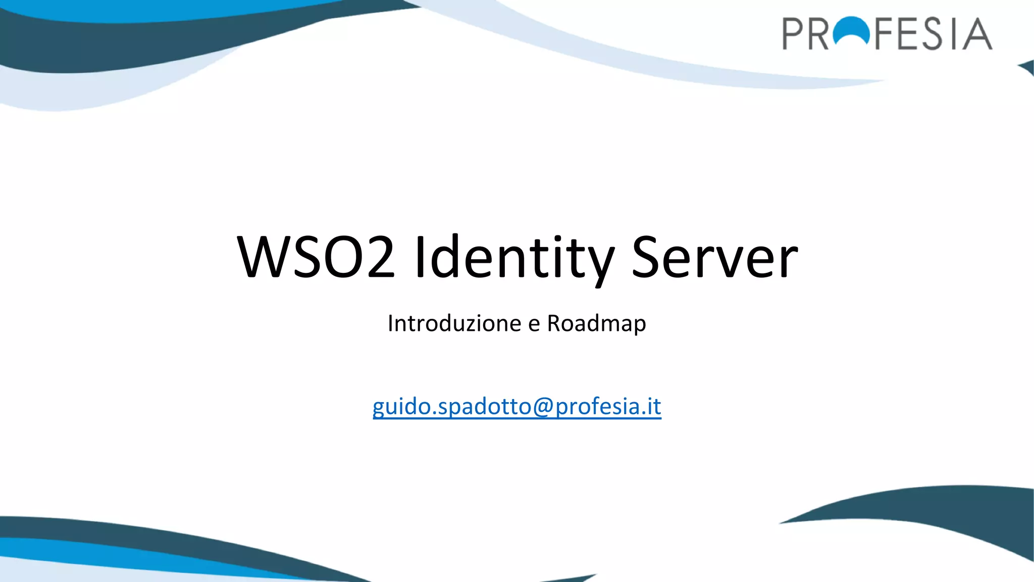 WSO2 IAM - Identity Access Management - Introduzione e Roadmap | PDF