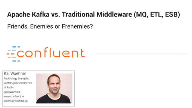 Apache Kafka vs. Integration Middleware (MQ, ETL, ESB) | PPT