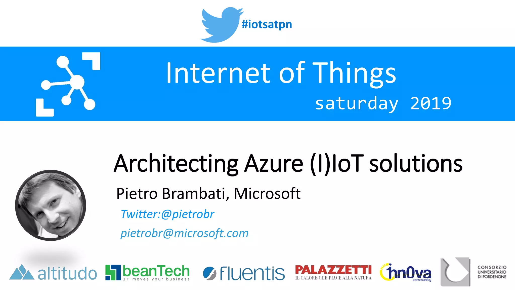 Architecting Azure (I)IoT Solutions @ IoT Saturday 2019 | PPT
