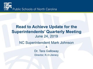 NC DPI Read to Achieve Update to Superintendents' Quarterly Meeting | PPT