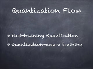TensorFlow Quantization Tour | PPT