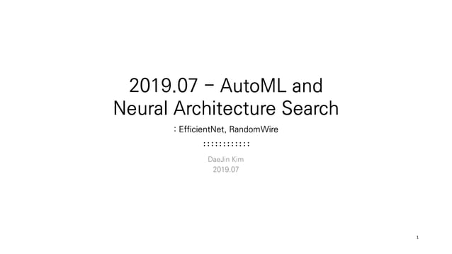 201907 AutoML and Neural Architecture Search | PPT