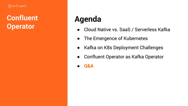Confluent Operator as Cloud-Native Kafka Operator for Kubernetes | PPT