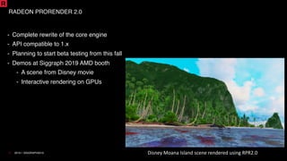 201907 Radeon ProRender2.0@Siggraph2019 | PPT