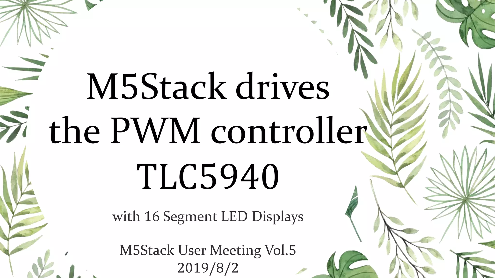 M5Stack drives TLC5940 the PWM controller | PPTX