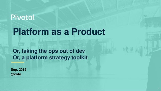 Platform as a Product | PPT
