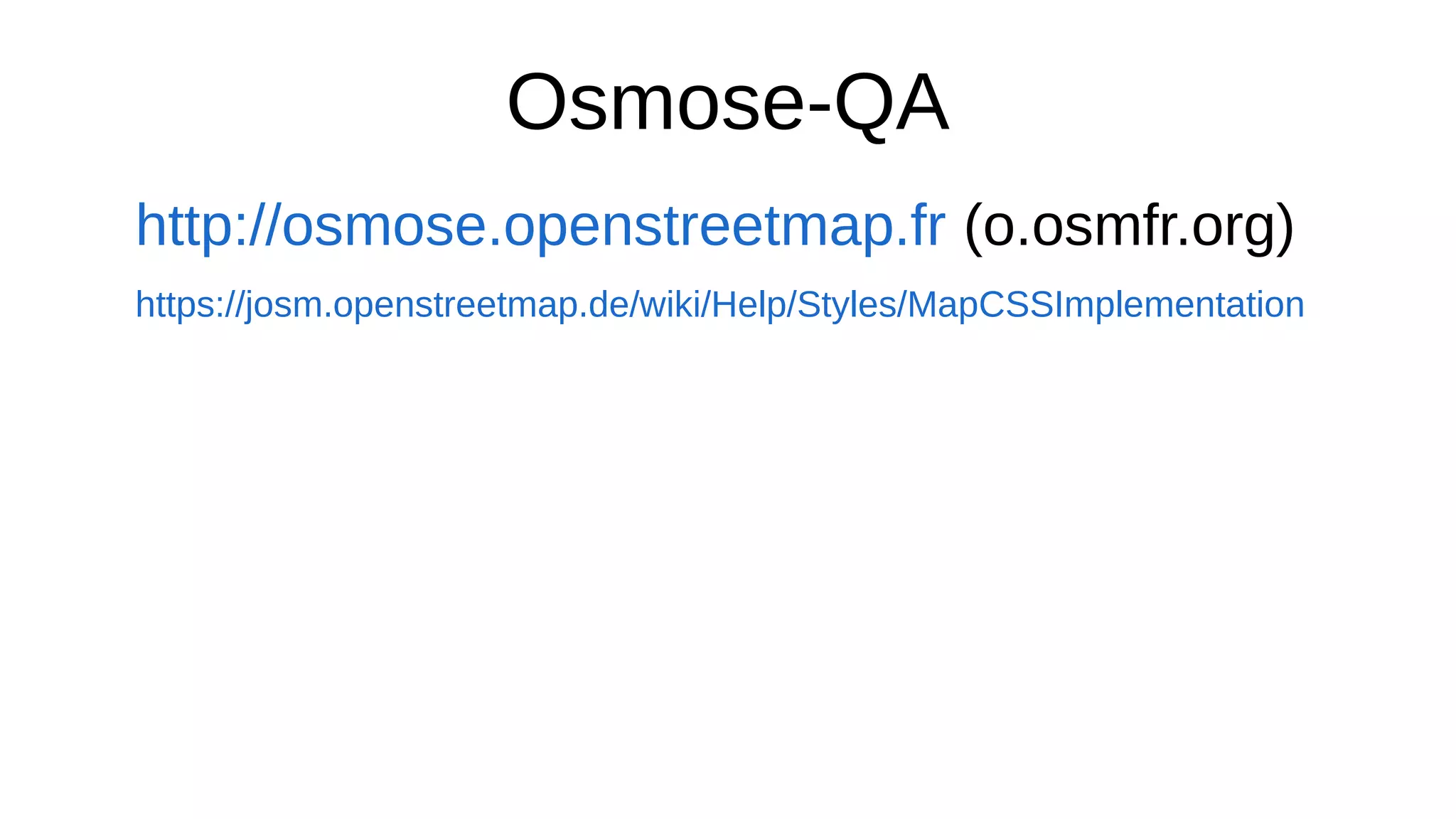 Osmose-QA, OpenData, Mapillary and MapCSS | PDF | Technology & Computing