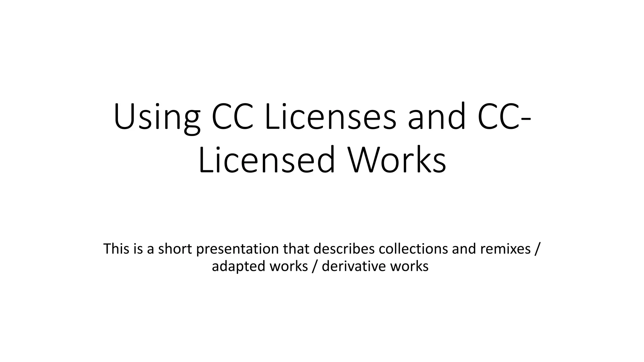 Using CC Licenses and CC-Licensed Works | PPT