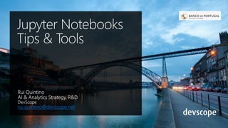 Jupyter Notebooks: Introduction, Tips & Tools | PPT