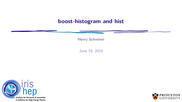 2019 IRIS-HEP AS workshop: Boost-histogram and hist | PPT