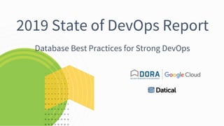 2019 State of DevOps Report: Database Best Practices for Strong DevOps ...