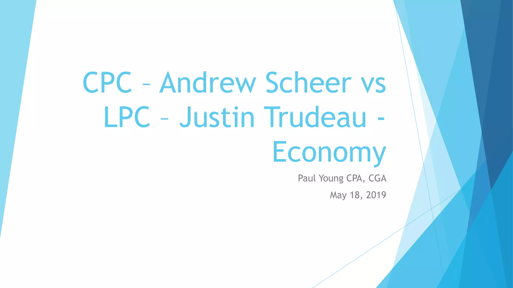 2019 Election| Economy and GDP Growth| CPC vs LPC | PPTX | Personal ...