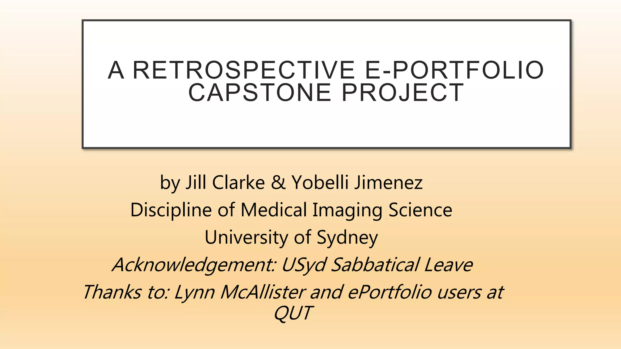 A Retrospective ePortfolio Capstone project Jillclarke | PPTX