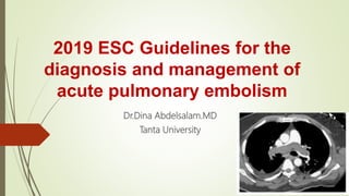 2019 ESC guidelines for pulmonary embolism | PPTX