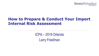 Importer Compliance Risk Assessment | PPT