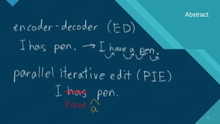 EMNLP 2019 parallel iterative edit models for local sequence transduction | PPT