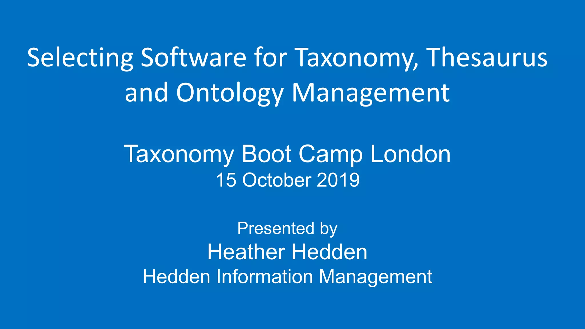 Selecting Software for Taxonomy, Thesaurus and Ontology Management | PPT