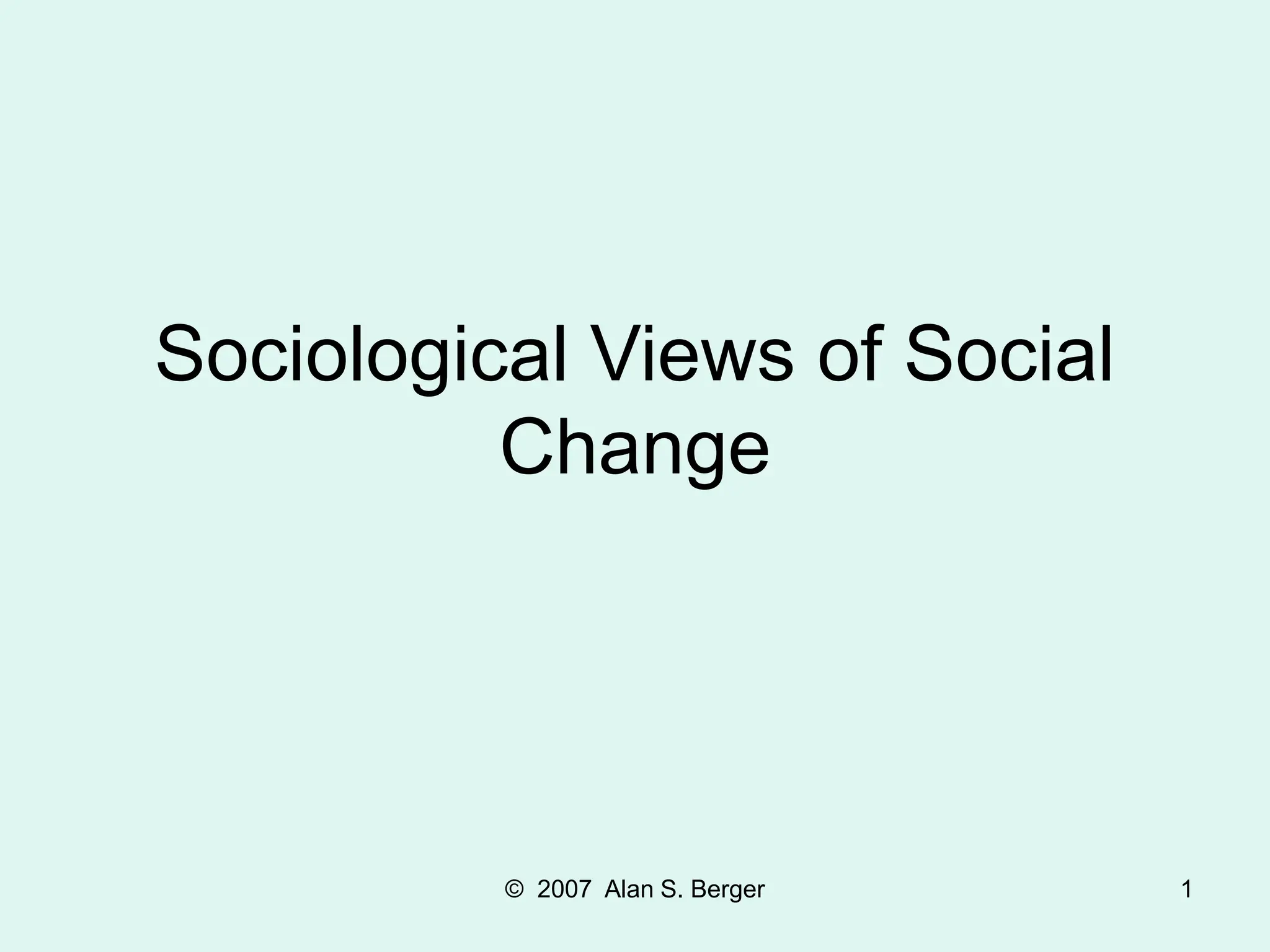 201 Sociological Views of Social Change.ppt
