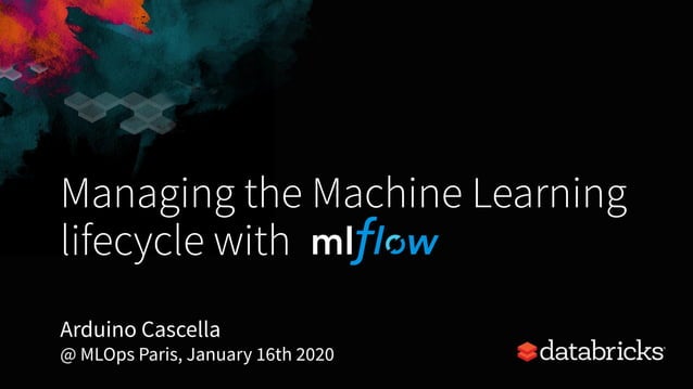 Managing the Machine Learning Lifecycle with MLflow | PPT
