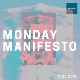 Manifesto Monday 01.20.2020
