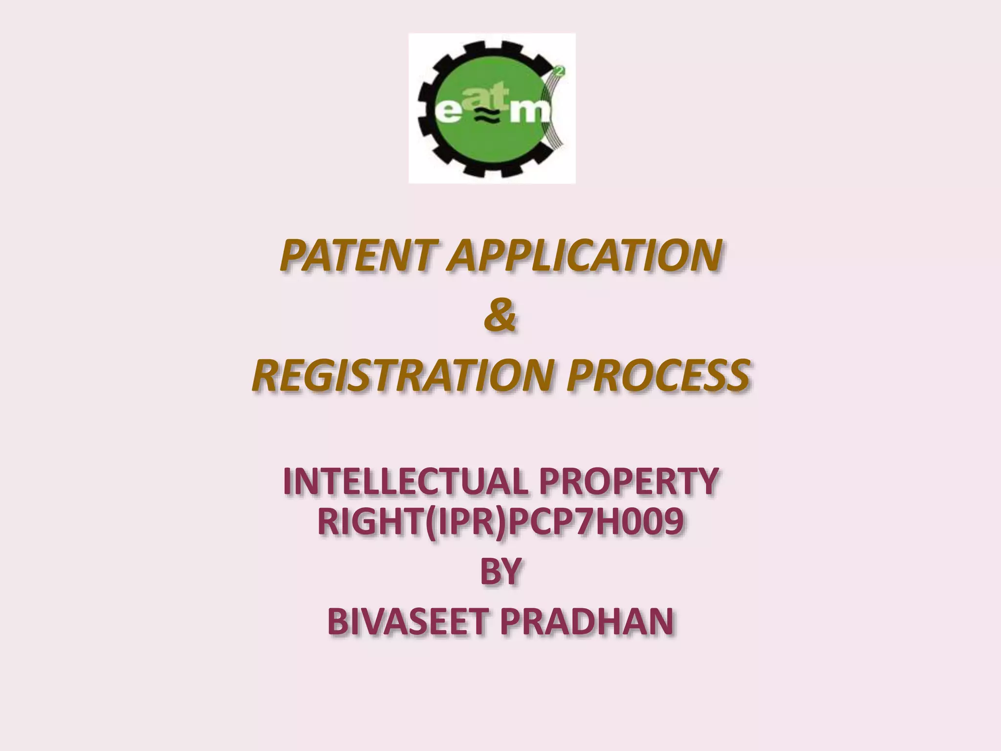 PATENT APPLICATION & REGISTRATION PROCESS | PPT