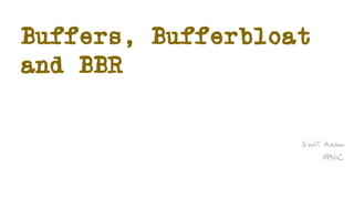 NZNOG 2020: Buffers, Buffer Bloat and BBR | PPT