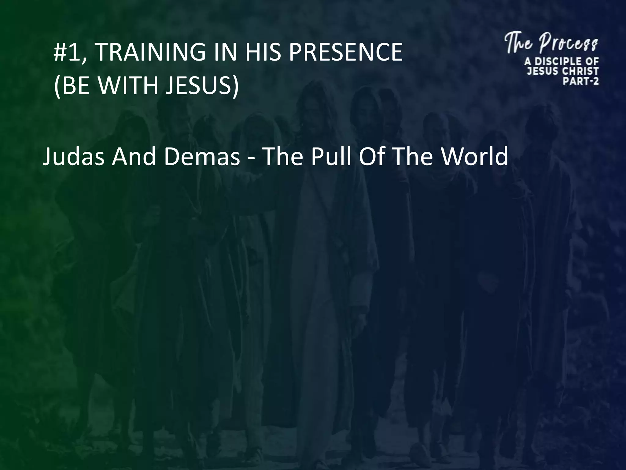 A Disciple Of Jesus Christ Part-2: The Process | PPT