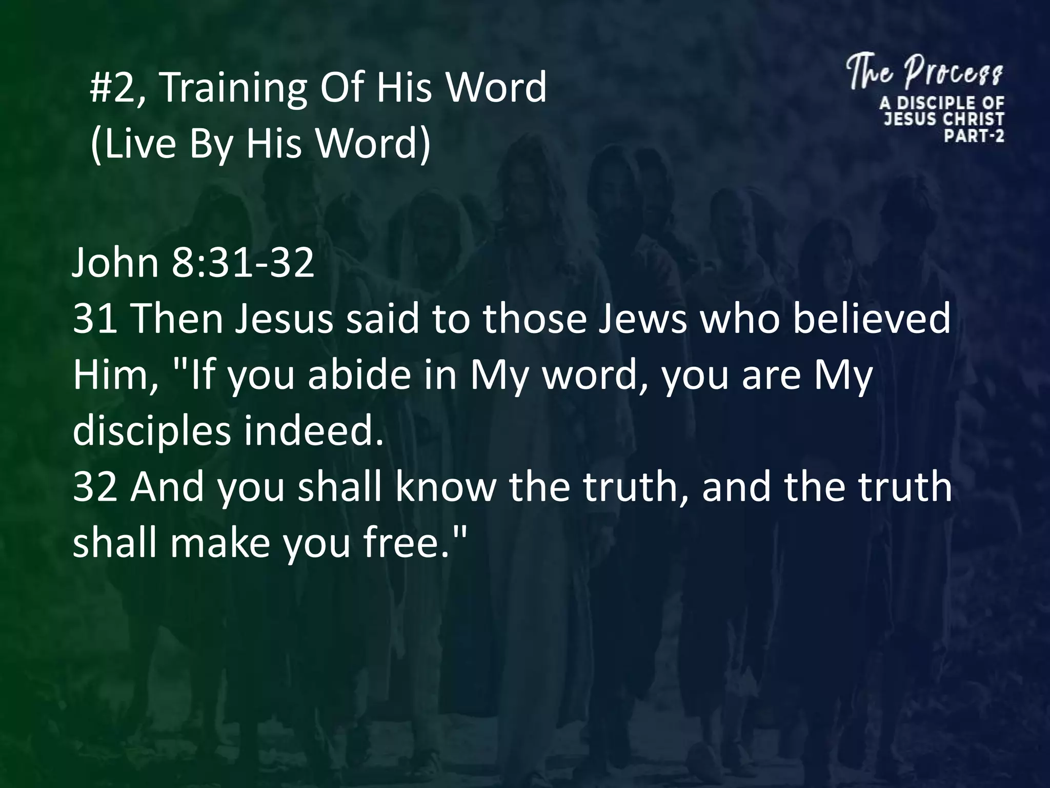 A Disciple Of Jesus Christ Part-2: The Process | PPT