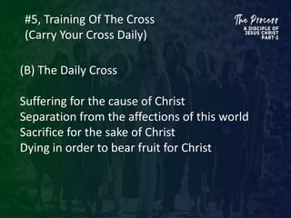 A Disciple Of Jesus Christ Part-2: The Process | PPT