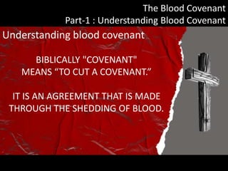 Blood Covenant Part-1: Understanding Blood Covenant | PPTX